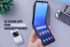 How to Make Apps for Foldable Smartphones? A Beginner Guide